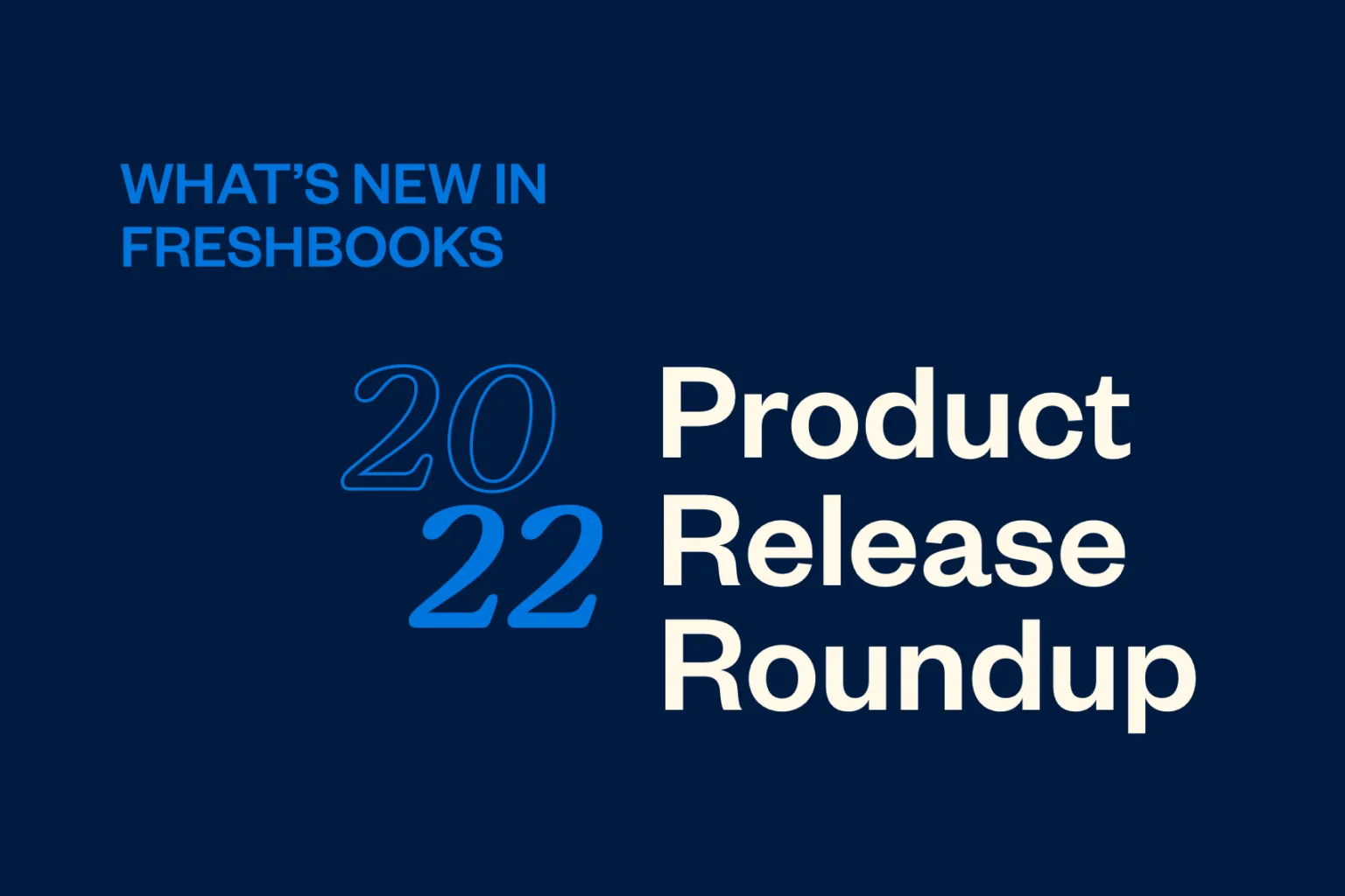What's New in FreshBooks—2022 | FreshBooks Blog