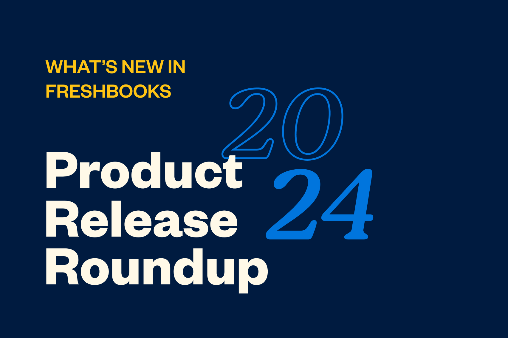 What’s New in FreshBooks – 2024 | FreshBooks Blog